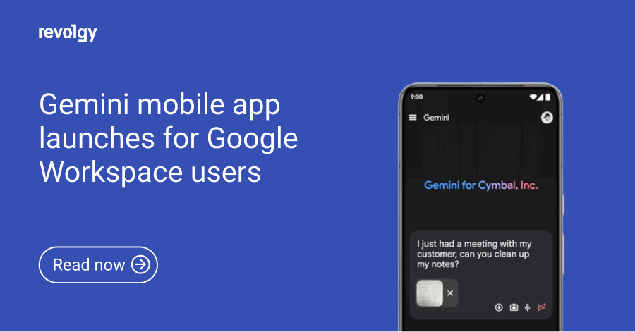 Gemini mobile app launches for Google Workspace users